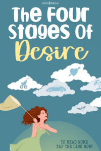The Four Stages Of Desire: When Everything Boils Down To What You Seek