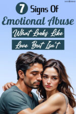 7 Signs Of Emotional Abuse: Mistaking Abuse For Love