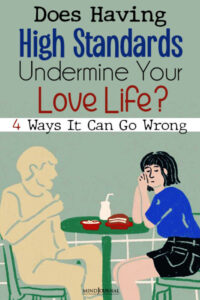 Having High Standards In Relationships Ruins Love In 4 Ways