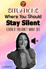 7 Situations Where You Should Stay Silent At All Costs!