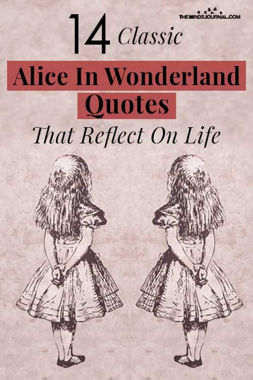 14 Classic Alice In Wonderland Quotes That Reflect On Life