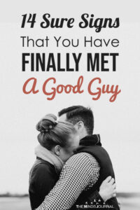 14 Clear Signs Of A Good Man To Date - Minds Journal