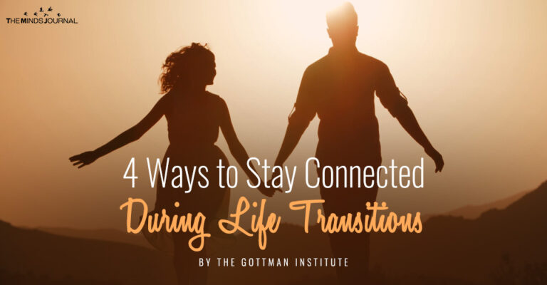 4 Ways To Stay Connected During Life Transitions