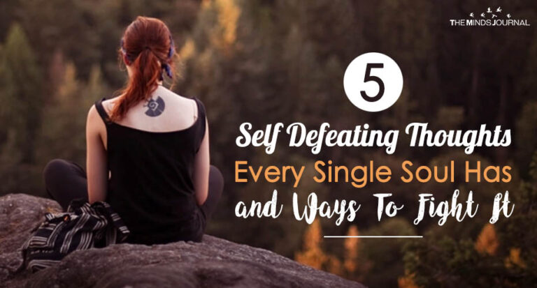 5 Self Defeating Thoughts Every Single Soul Has And Ways To Fight It