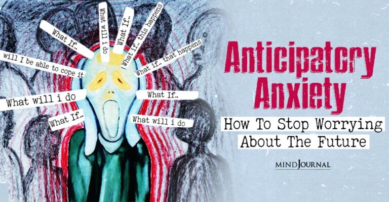 What Is Anticipatory Anxiety: 15 Ways To Cope With The Fear Of Future