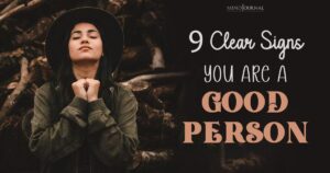 9 Clear Signs You Are A Good Person - Minds Journal
