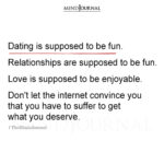 Dating Is Supposed To Be Fun - Affirmation Quotes