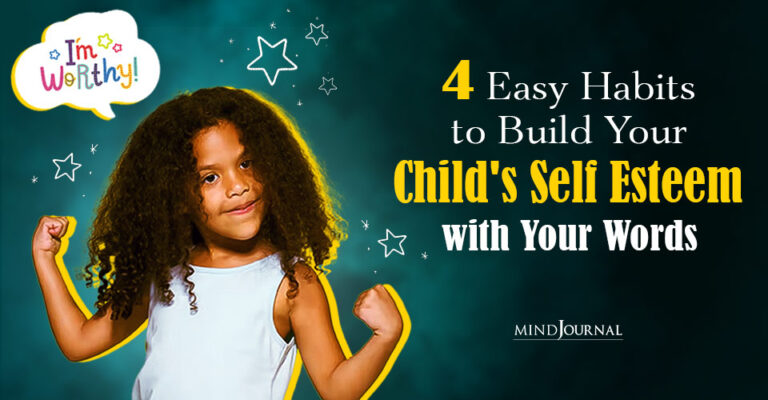 4 Easy Habits To Build Your Child's Self Esteem With Words