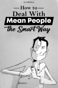 How To Deal With Mean People The Smart Way