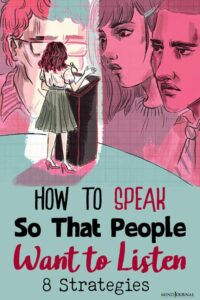How To Speak So That People Want To Listen: 8 Powerful Tips
