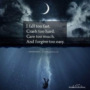 I Fall Too Fast. Crash Too Hard.