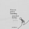 If You Are Good At Something
