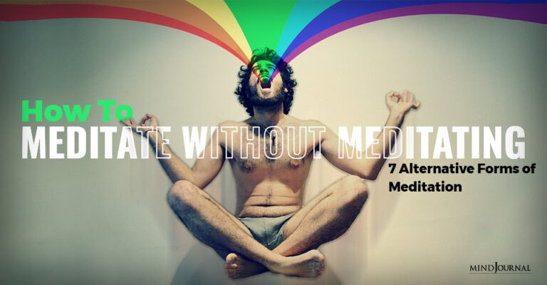 7 Alternative Forms Of Meditation: How To Meditate Without Meditating