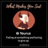 12 Sad Zodiac Signs And What Makes Them Miserable