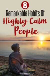 8 Habits Of Highly Calm People To Chronicle Calmness Better