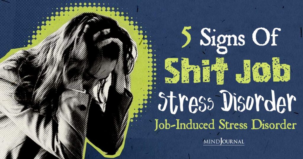 My Job Is Too Stressful: 5 Signs Of Shit Job Stress Disorder