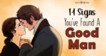 14 Clear Signs Of A Good Man To Date - Minds Journal