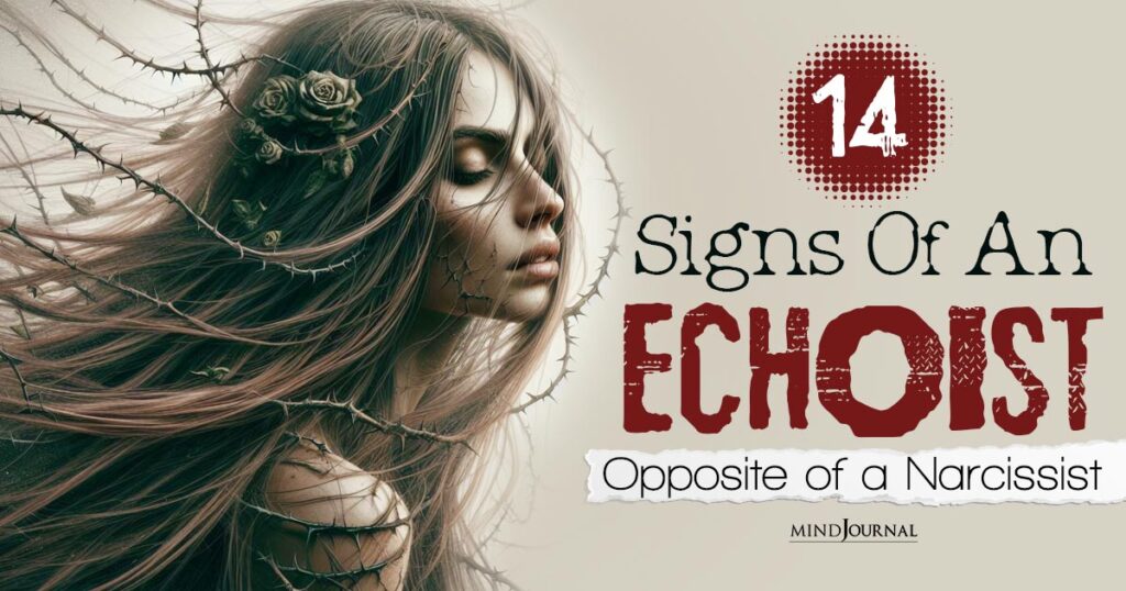 What Is An Echoist? 14 Clear Traits