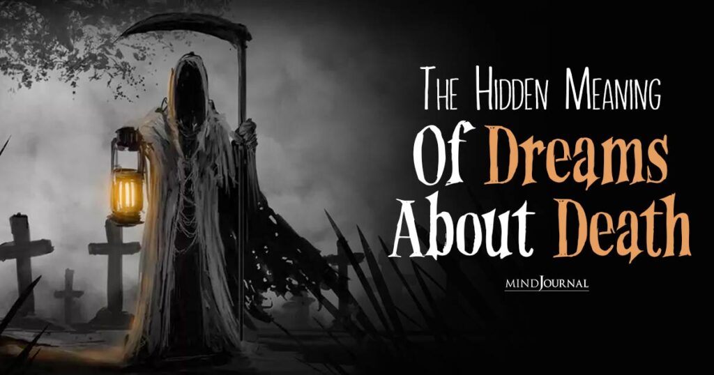 Meaning Of Dreams About Death: 6 Symbolic Messages