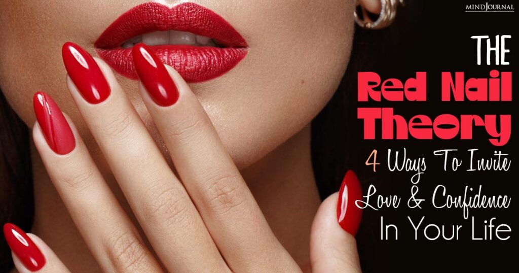What Is The Red Nail Theory: 4 Ways To Evoke Confidence