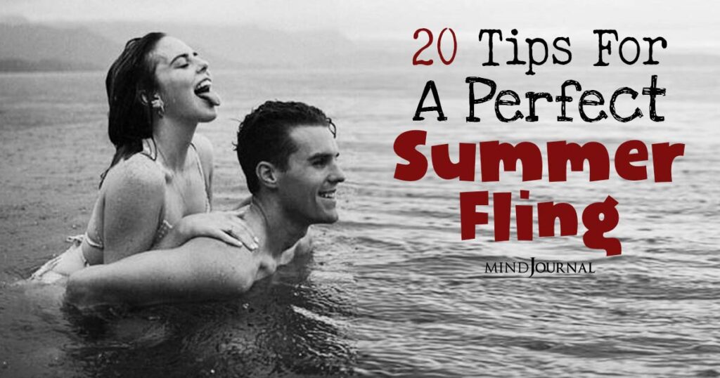 What Is A Summer Fling? 20 Strategies To Have A Summer Fling