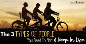 The 3 Types Of People You Need To Find And Keep In Life