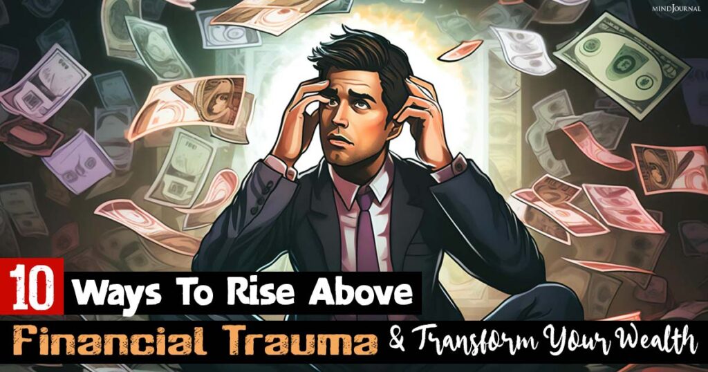 10 Untold Secrets Of Conquering Financial Trauma
