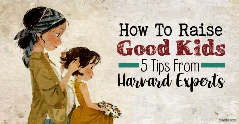 How To Raise Good Kids: 5 Tips From Harvard Experts