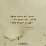 What Have We Loved - Alison Malee Quotes, Love Quotes