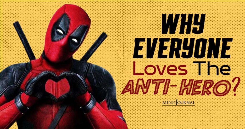 Why Everyone Loves The Anti Hero Archetype: 7 Psychological Reasons