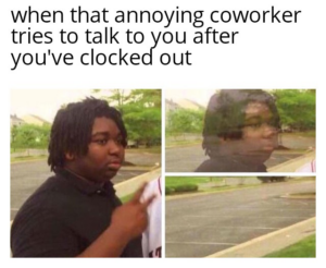 40+ Hilarious Coworker Memes To Brighten Your Day