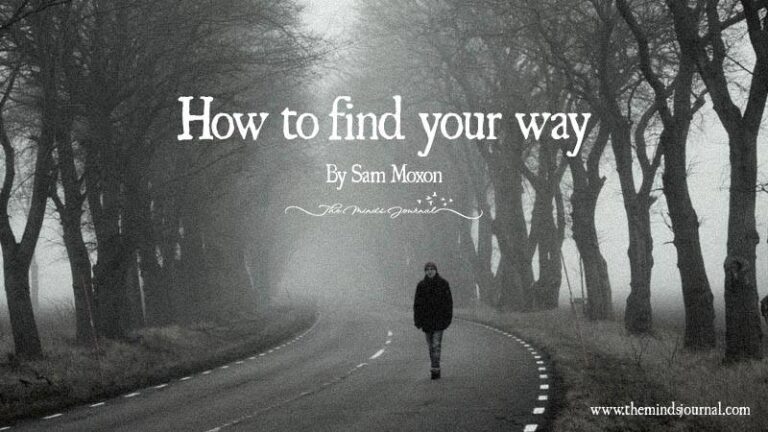 How To Find Your Way - The Minds Journal