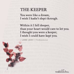 The Keeper You Were Like A Dream, I Wish I Hadn't Slept Through.
