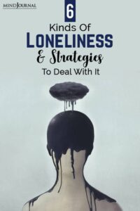 6 Types Of Loneliness And How To Cope With Each