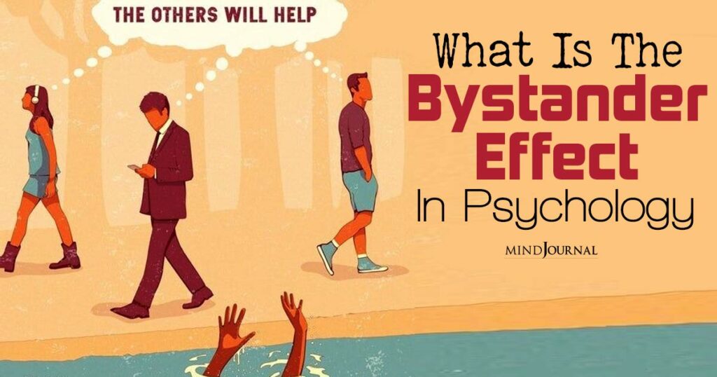 What Is The Bystander Effect In Psychology: 7 Tips To Overcome