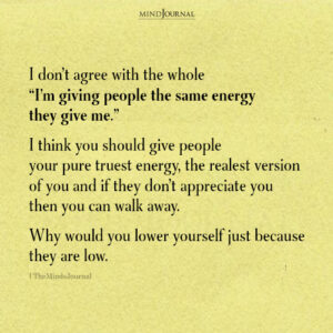 Give People Your Pure Truest Energy - Life Lessons Quotes
