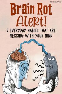 Brain Rot: 5 Toxic Habits That Are Mess With Your Mind