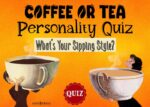 Coffee Or Tea Personality Quiz: 2 Fun Choices Revealed