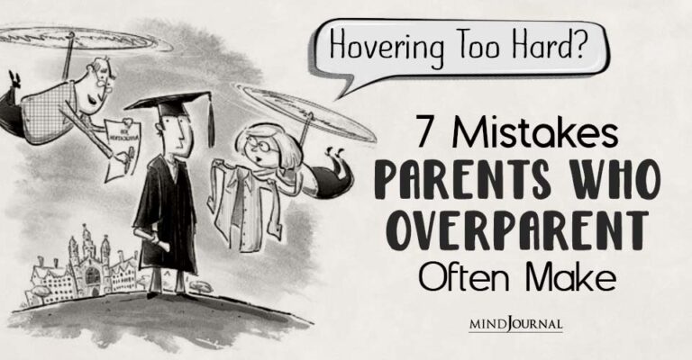 7 Mistakes Parents Who Overparent Make: Hovering Too Hard?