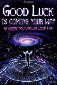 12 Clear Signs of Good Luck To Restore Your Faith In Divine