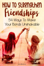 How to Strengthen Friendships: 54 Simple Ideas That Work