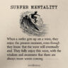 Surfer Mentality - Life Lessons Quotes - The Minds Journal