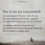This Is How You Lose Yourself - Self Worth Quotes