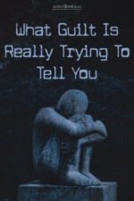 What Is Guilt Really? 4 Ways To Let Go Of It