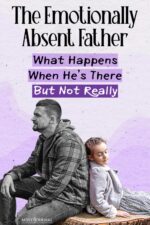 Emotionally Absent Father: The Silent Trauma You Carry