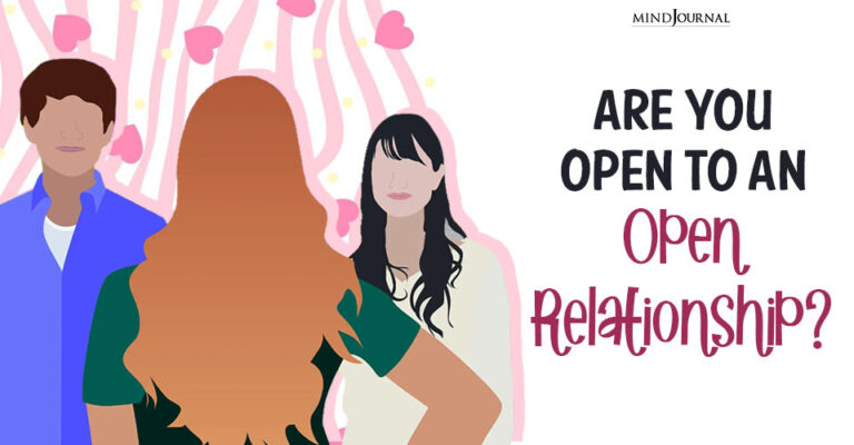 Are You Open To Open Relationships? 9 Unique Types