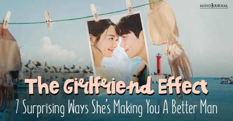 The Girlfriend Effect: 7 Surprising Ways She’s Making You A Better Man ...