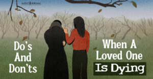 When A Loved One Is Dying: 8 Important Do’s And Don’ts