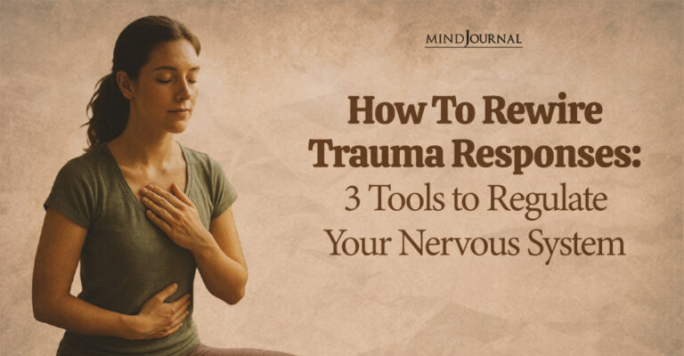 How To Rewire Trauma Responses: 3 3 Healing Tools