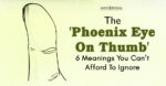6 Interesting Phoenix Eye On Thumb Meanings You Can't Unsee